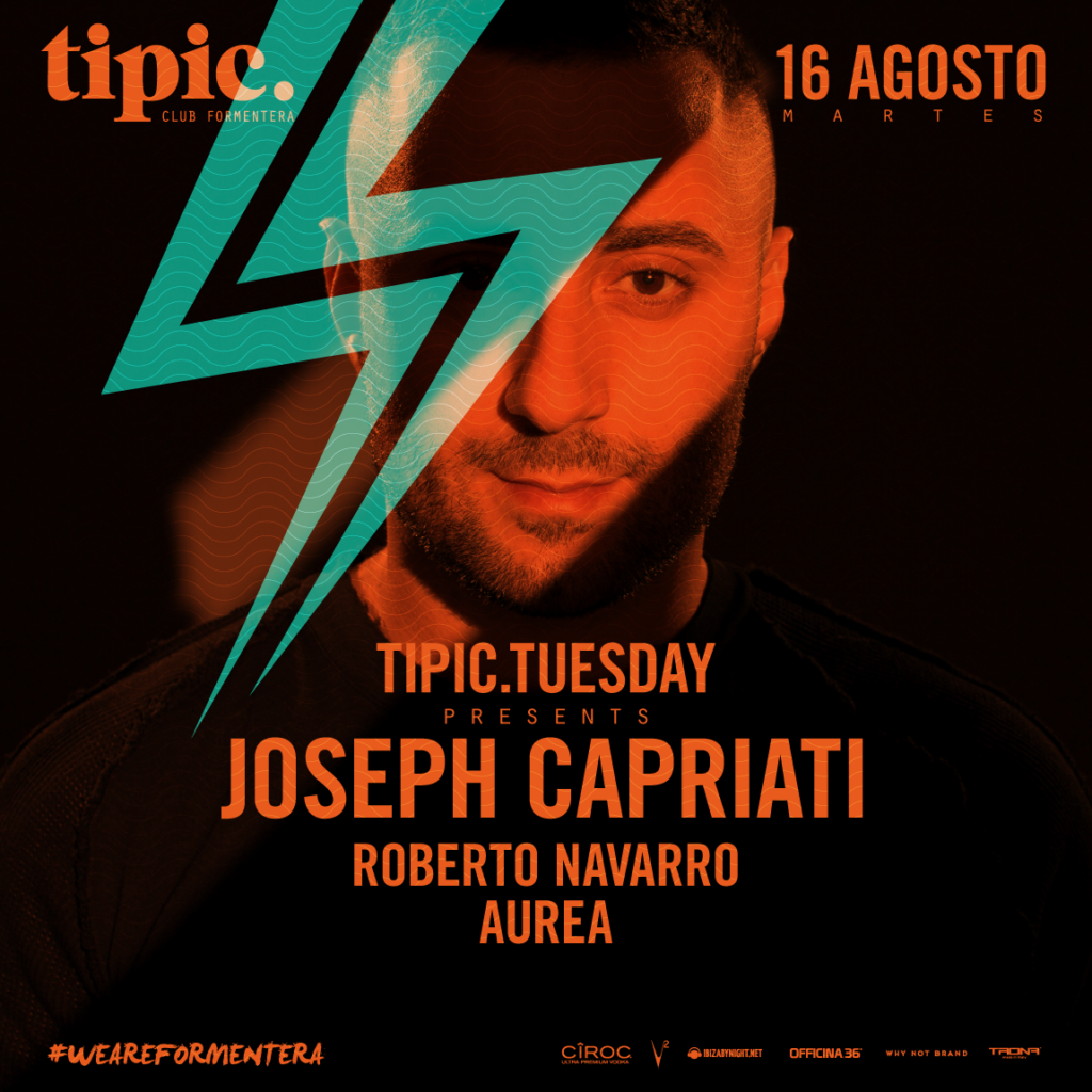 Tipic. Formentera presents: Joseph Capriati! | Ibiza by night