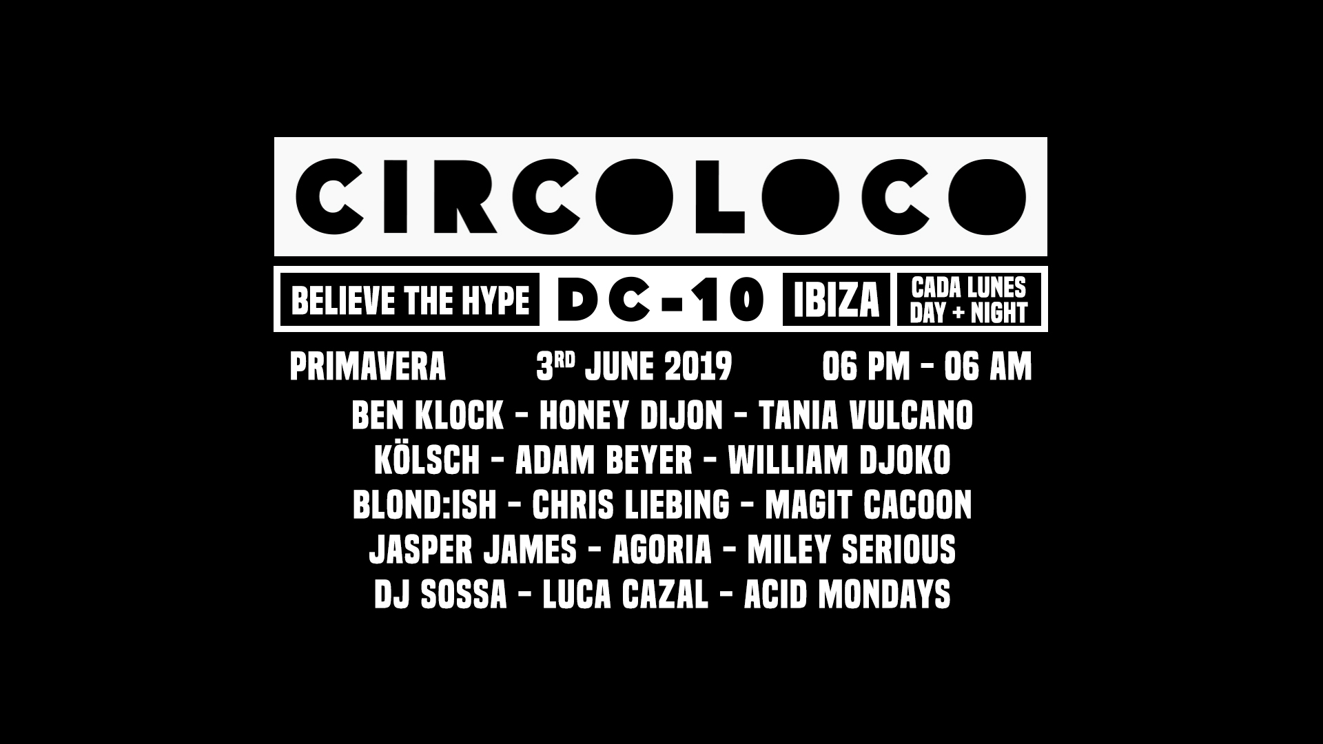 Circoloco at Dc-10 Ibiza: the set times of June 3rd! | Ibiza by night