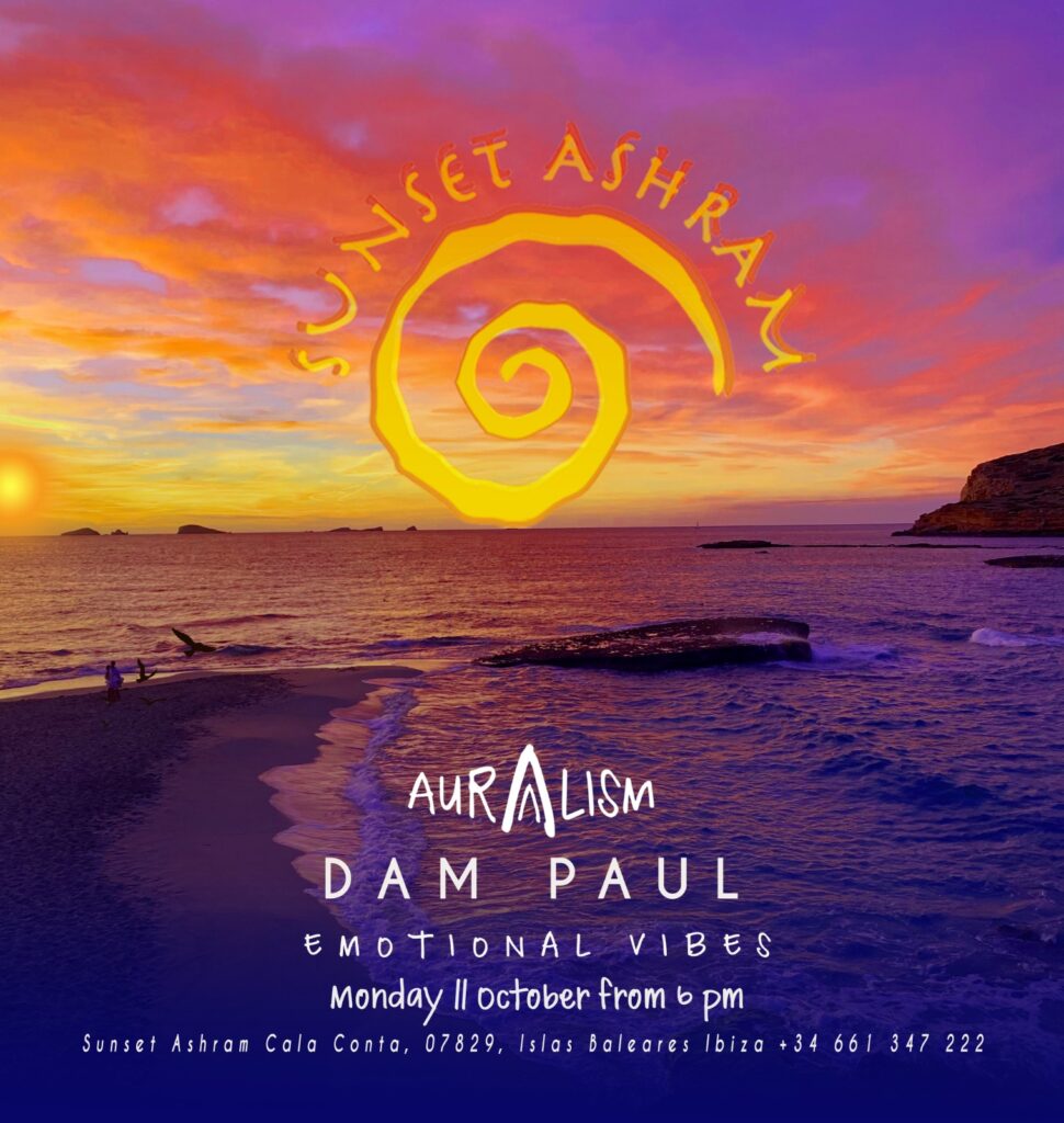 Sunset Ashram Ibiza hosts Auralism with Dam Paul Monday October 11th ...