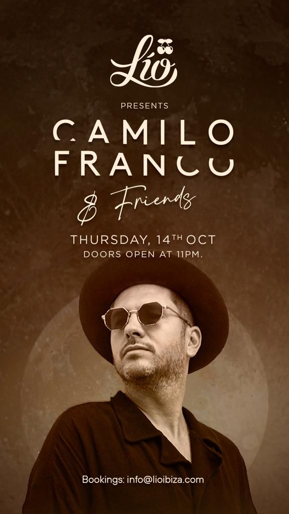 Lìo Ibiza presents Camilo Franco & friends! | Ibiza by night