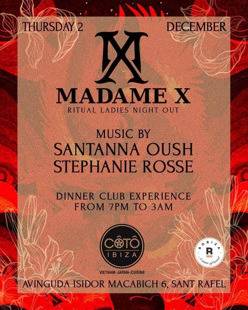 Coto Ibiza presents: Madame X , with Santanna Oush & Stephanie Rosse ...