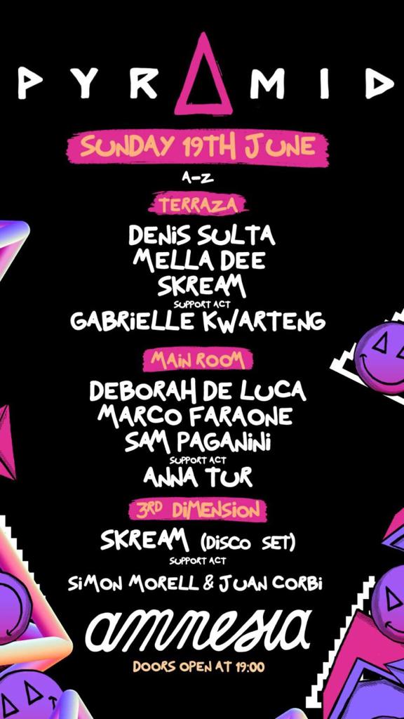 Pyramid at Amnesia Ibiza hosts Denis Sulta, Deborah De Luca, Anna Tur ...