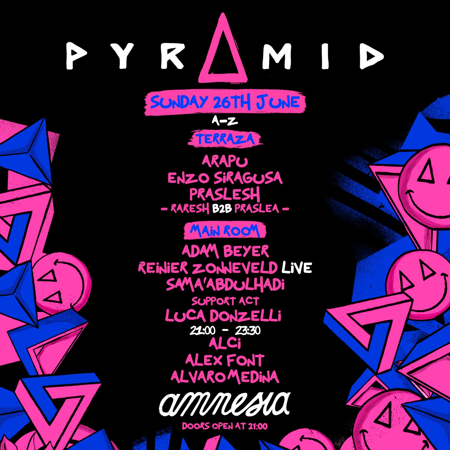 Pyramid at Amnesia Ibiza hosts Adam Beyer, Reiner Zonneveld, Enzo ...