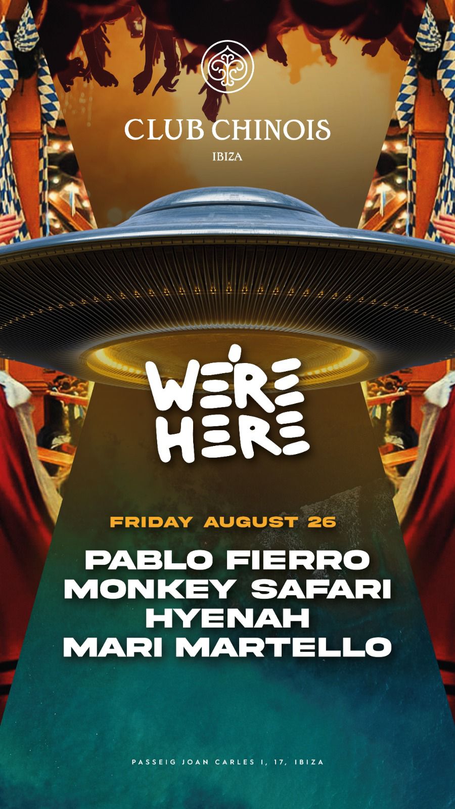 Club Chinois Ibiza presents “we’re here”, with Pablo Fierro, Monkey ...