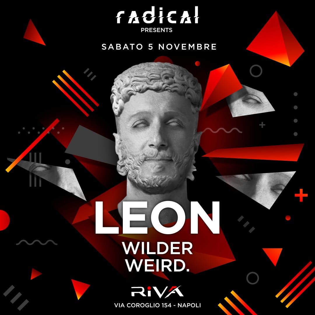 Radical presents: Leon, Wilder & Weird! | Ibiza by night