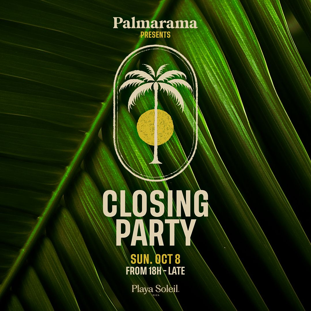 Palmarama at Playa Soleil Ibiza: the closing party 2023! | Ibiza by night
