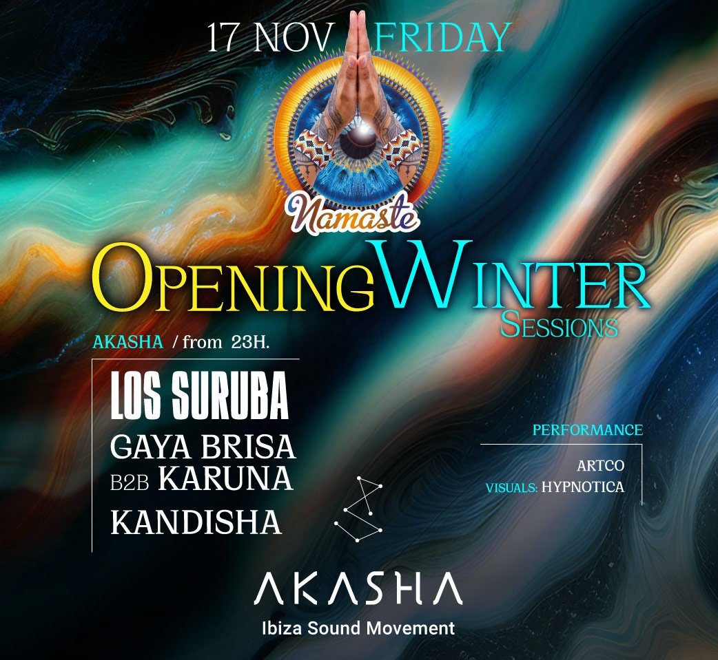 Namaste presents: the “Opening winter sessions” at Akasha Ibiza ...