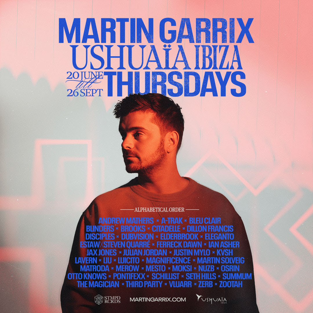 Martin Garrix returns to Ushuaïa Ibiza with A-Trak, Ferreck Dawn, Jax ...