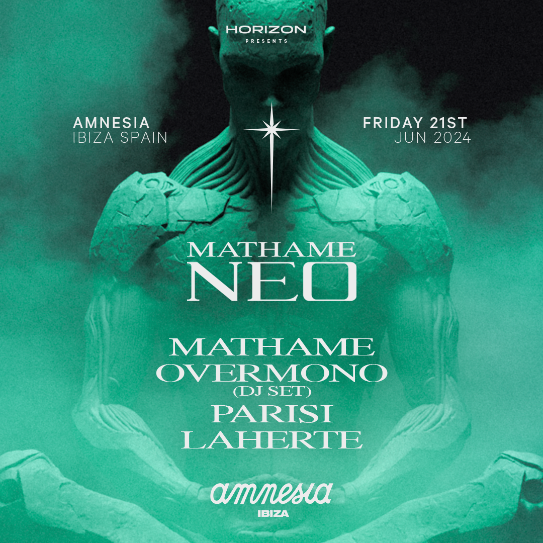 Amnesia Ibiza announces “Neo”, with Mathame, Overmono (dj set), Parisi ...