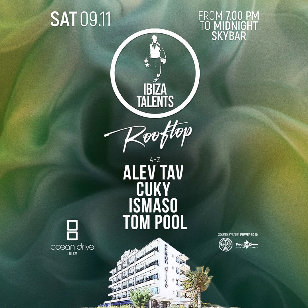 Ibiza Talents at Ocean Drive Ibiza: the opening party 2024, with Alev Tav, Cuky, Ismaso, Tom ...