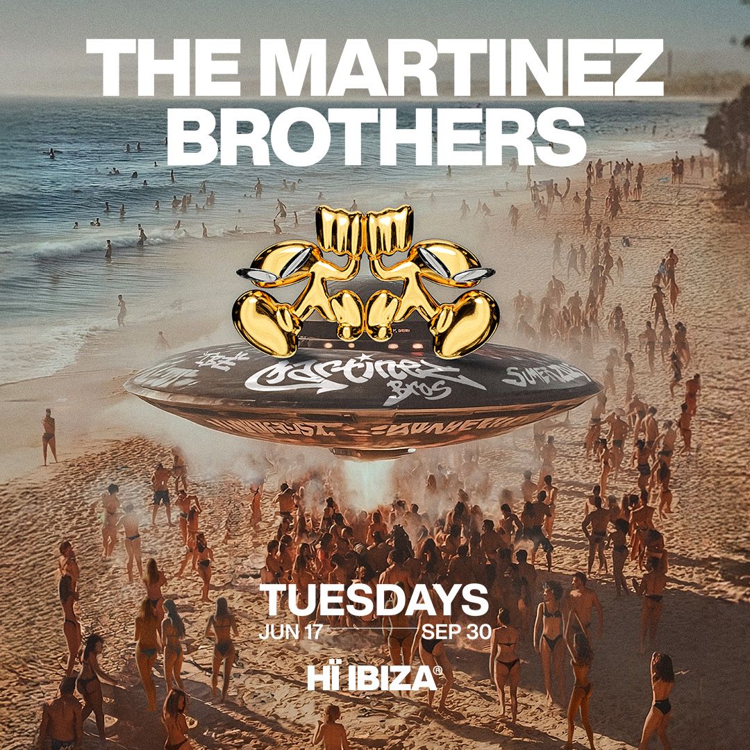 HÏ IBIZA announces the return of The Martinez Brothers for summer 2025 ...