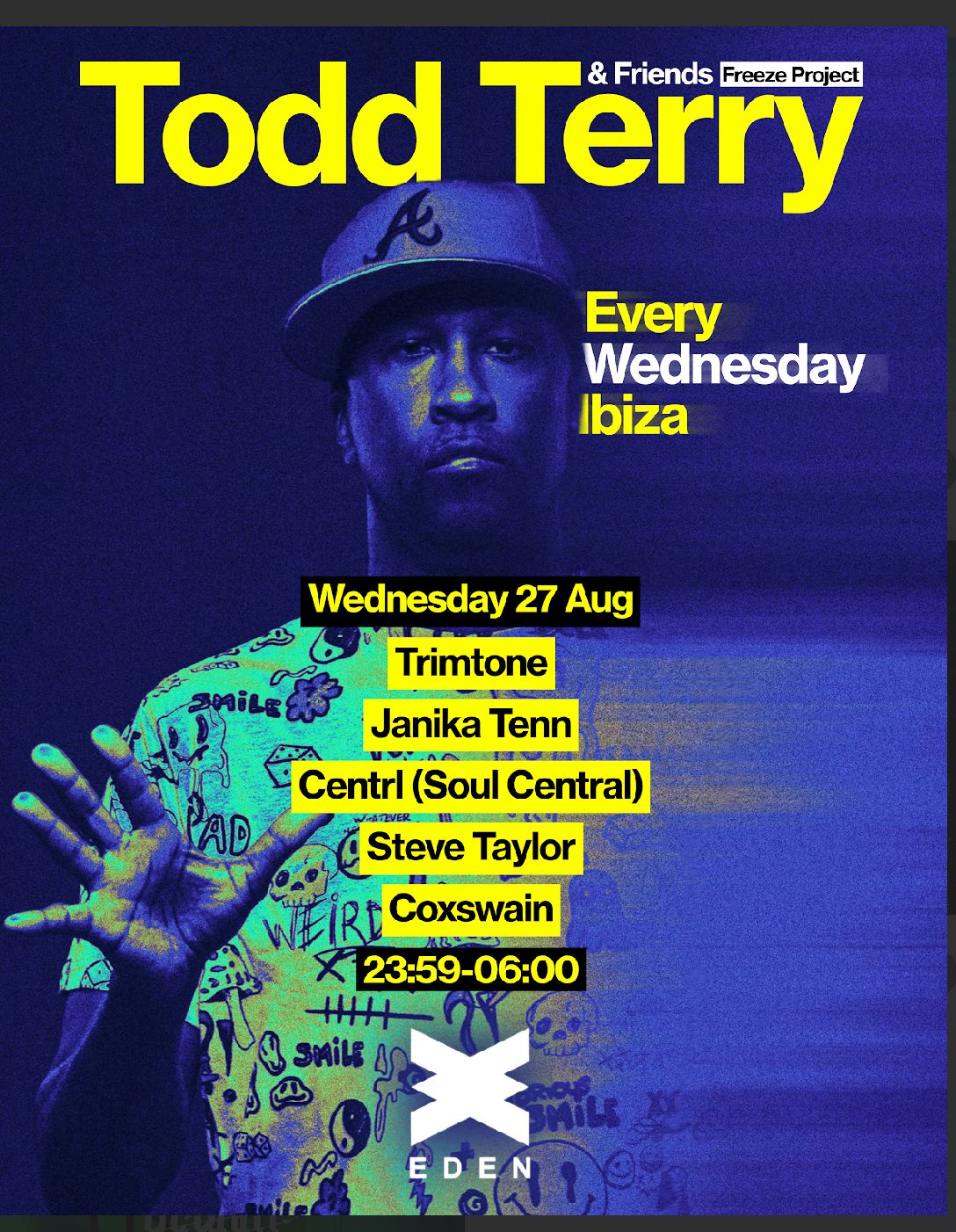 EDEN Ibiza hosts Todd Terry, Janika Tenn, Centrl, Steve Taylor ...